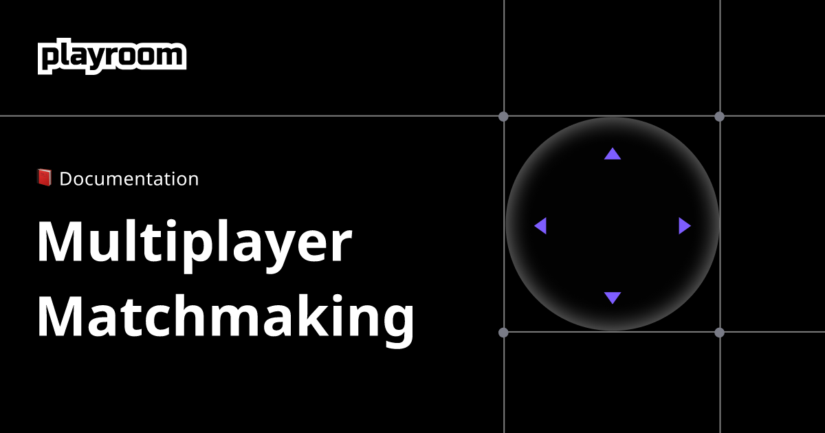 Multiplayer Matchmaking - Playroom Kit