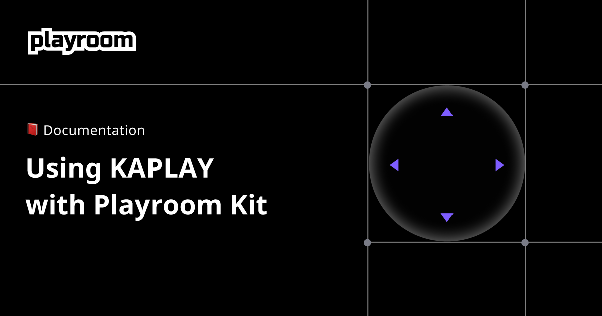 Using KAPLAY with Playroom Kit - Playroom Kit