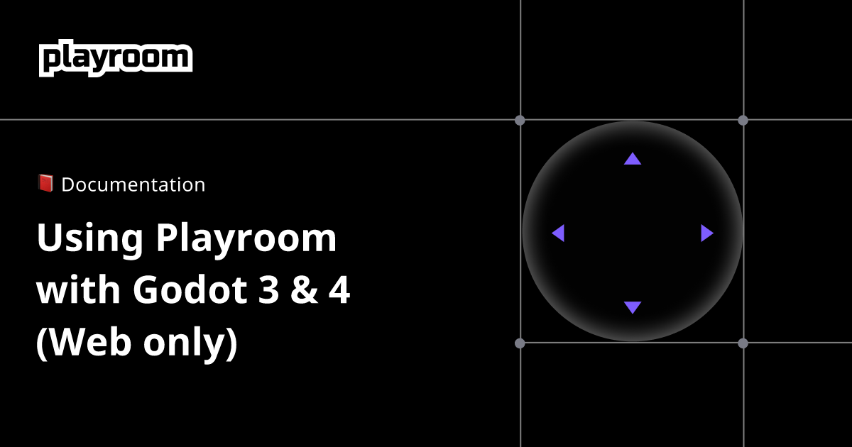 Using Playroom with Godot 3 & 4 (Web only) - Playroom Kit